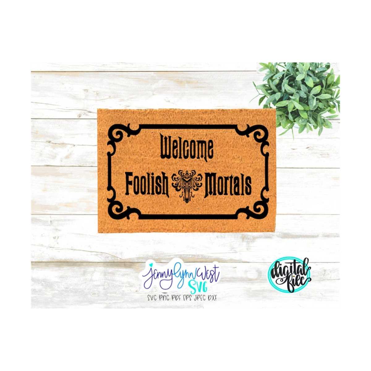 Welcome Foolish Mortal SVG Haunted Mansion Signs Plaques Dis - Inspire ...