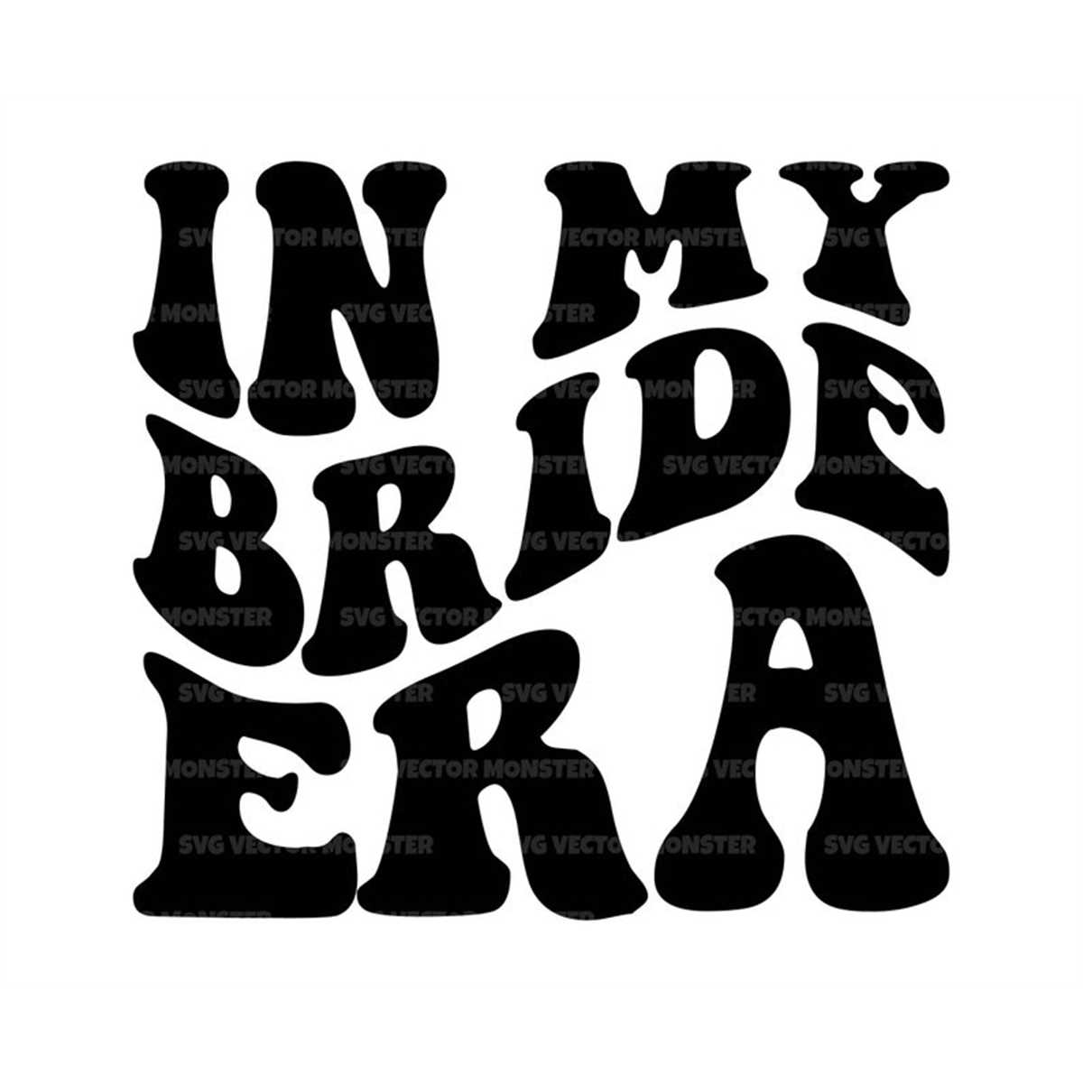 In My Bride Era Svg, Bride T-shirt, Wavy Text Letters, Marri - Inspire ...