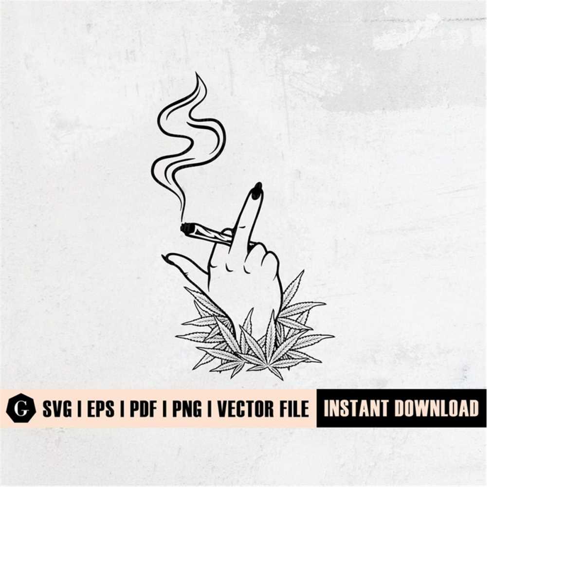 Middle Finger Smoking Weed Joint Svg File | Smoking Cannabis - Inspire ...