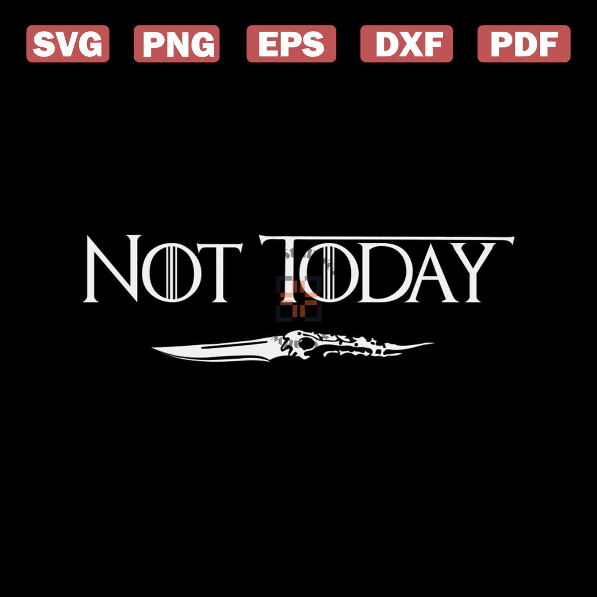 Not Today Shirt Svg, Saying Shirt Svg, Game Of Thrones Shirt - Inspire ...