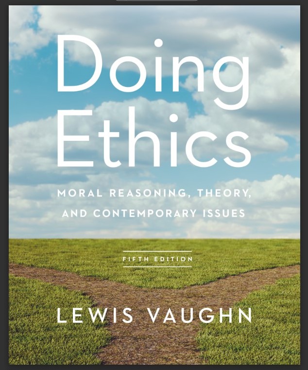 Doing Ethics Moral Reasoning, Theory, and Contemporary Issue | Inspire ...