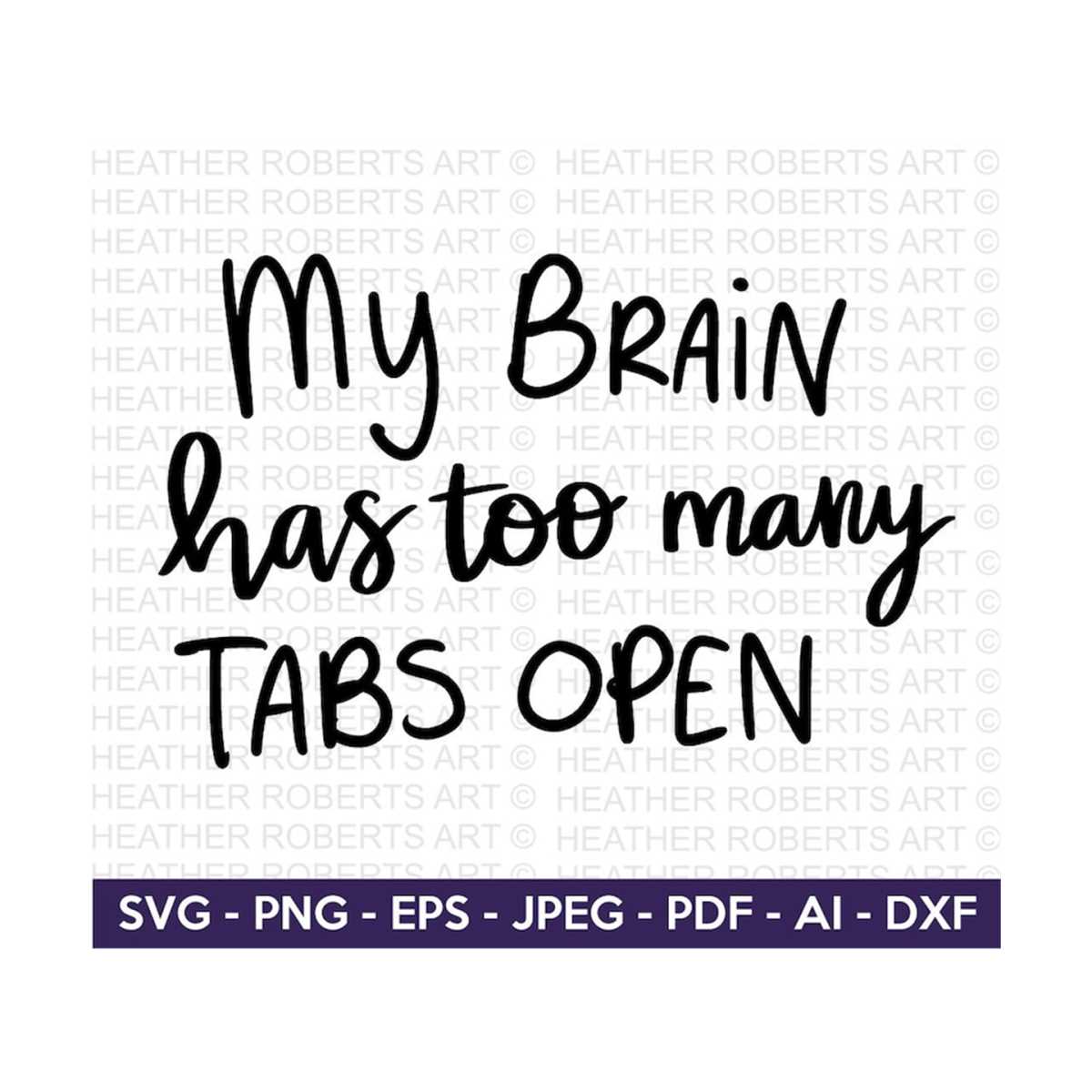 Too Many Tabs Open SVG, Sarcastic SVG, Sarcasm svg, Humorous | Inspire ...