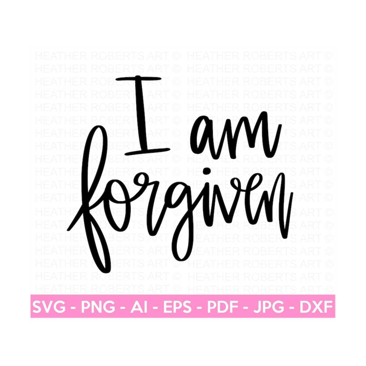 I am Forgiven SVG, Christian Quote svg, Faith SVG, Religious | Inspire ...