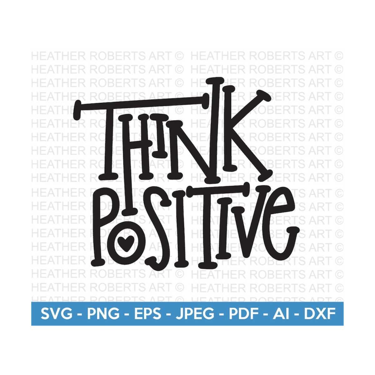 Think Positive SVG, Positive Quote SVG, Self Love svg, Inspi | Inspire ...