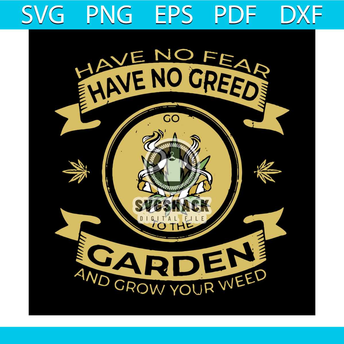 Have No Fear Have No Creed Garden Svg, Trending Svg, Cannabi | Inspire ...
