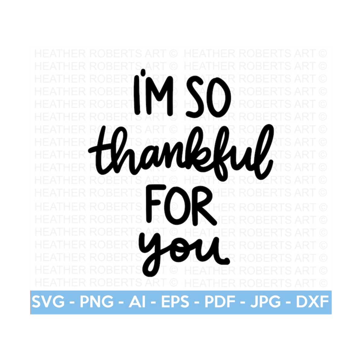 I'm So Thankful for You SVG, Thankful SVG, Thank You SVG, Th | Inspire ...