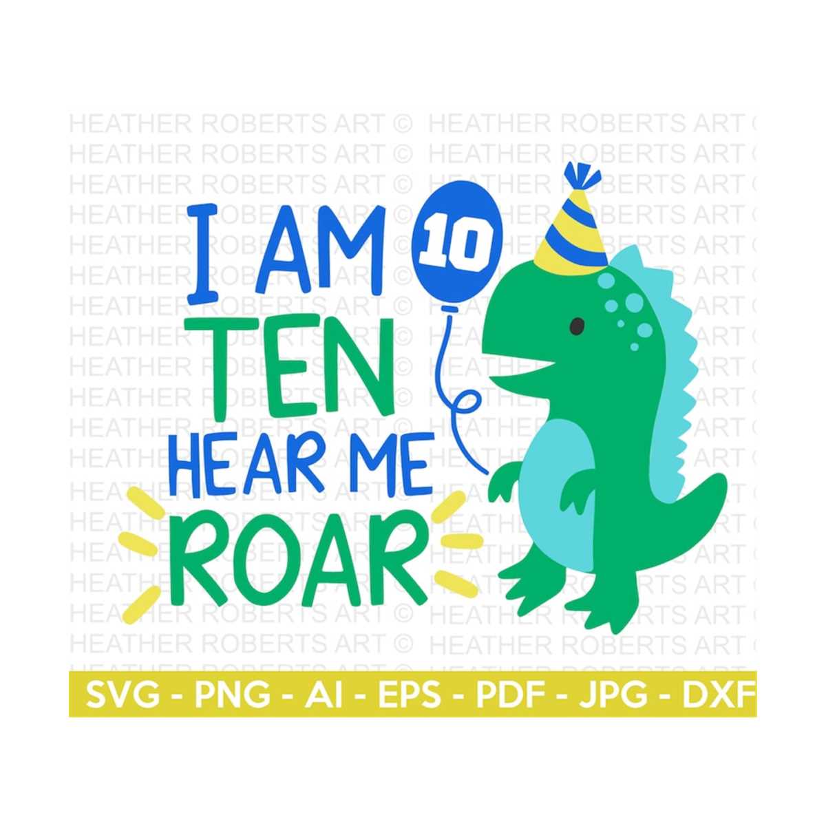I Am TEN Hear Me Roar SVG, Cute Dinosaur svg, T-Rex svg, Din | Inspire ...