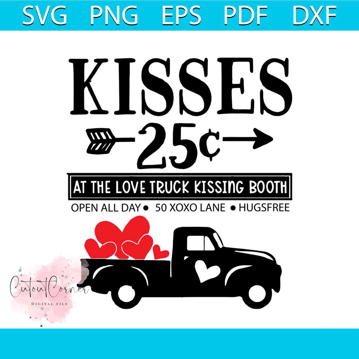 Kisses 25c At The Love Truck Kissing Booth Svg, Valentine Sv | Inspire ...