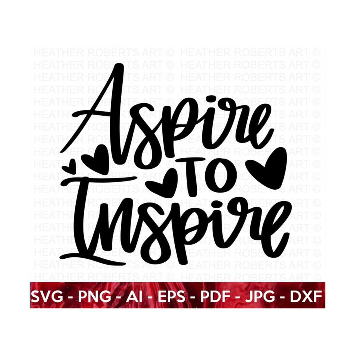 Inspire SVG, Aspire SVG, Aspire to Inspire SVG, Self Love, S - Inspire ...
