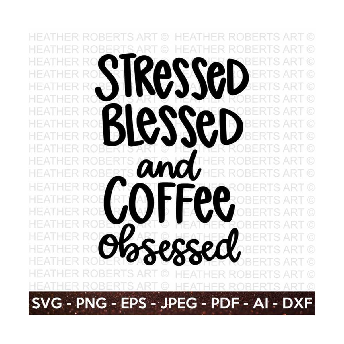 Coffee Obsessed SVG, Coffee SVG, Coffee Quote svg, Coffee Lo - Inspire ...