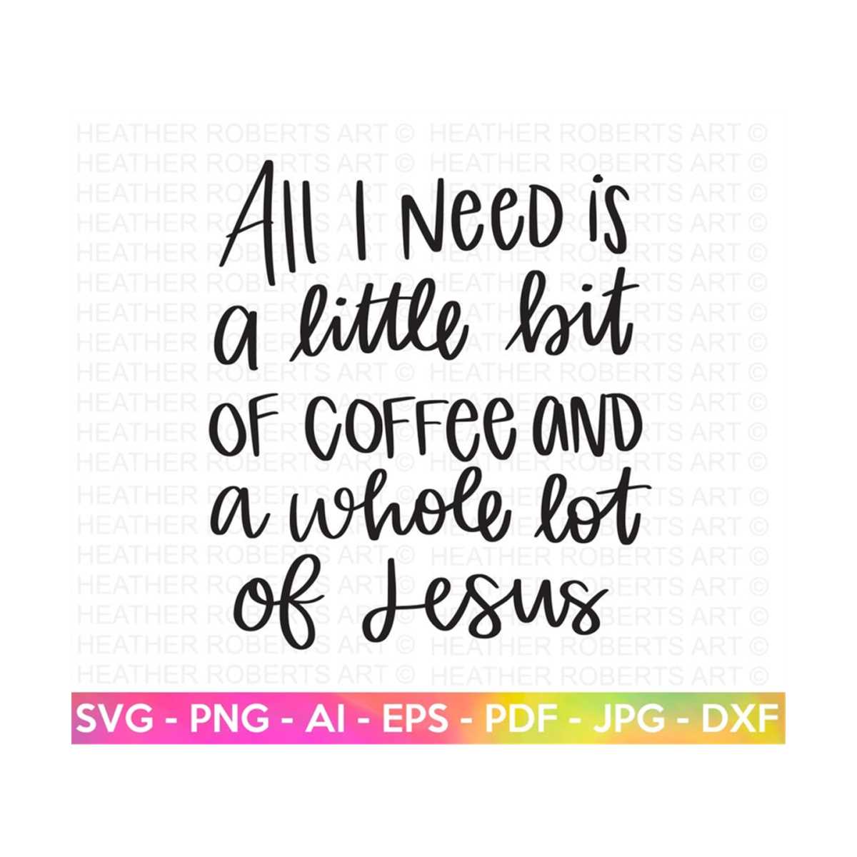Coffee and Jesus SVG, Coffee svg, Jesus svg, Faith SVG, Reli | Inspire ...