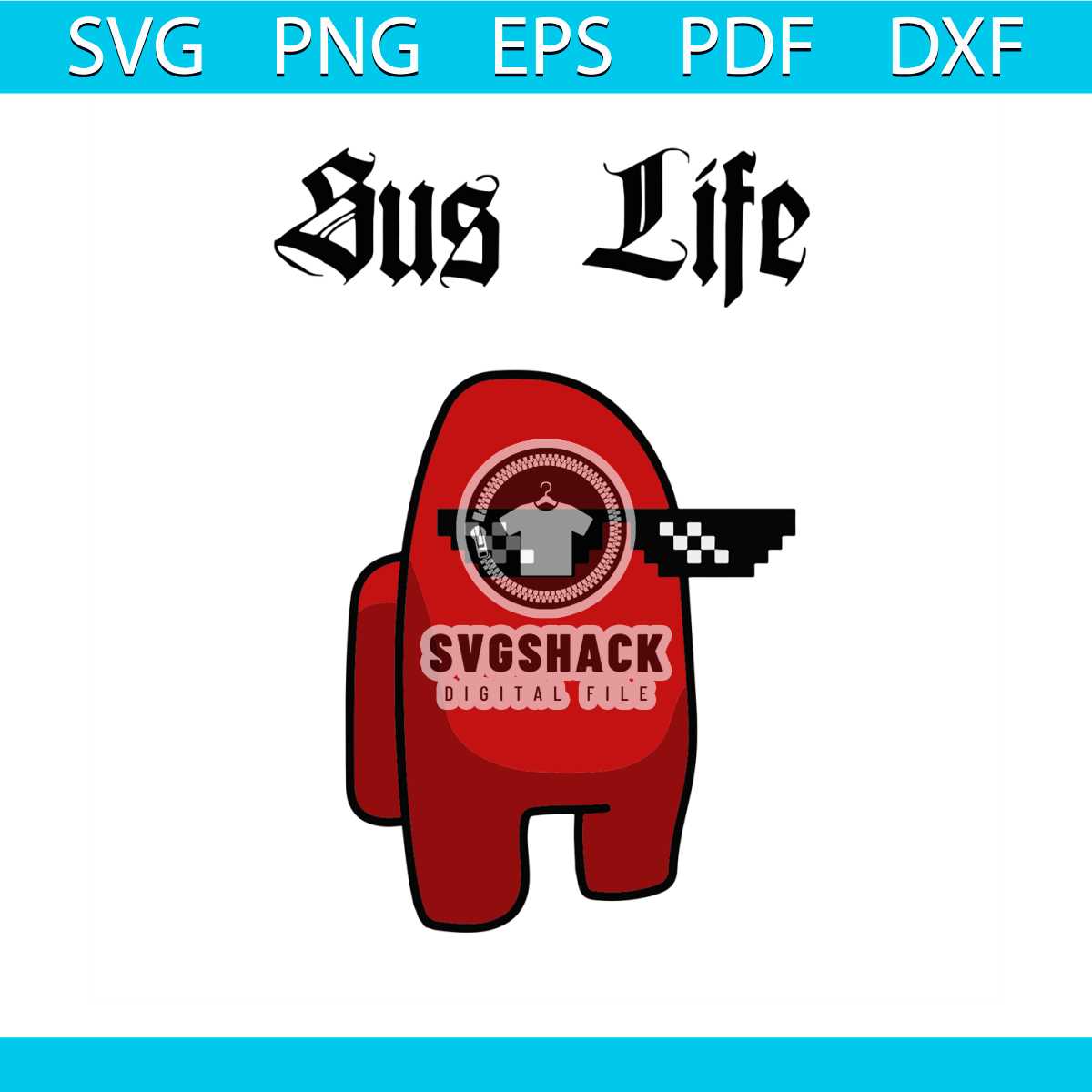 Among Us Sus Life Svg, Trending Svg, Among Us Svg, Among us | Inspire ...