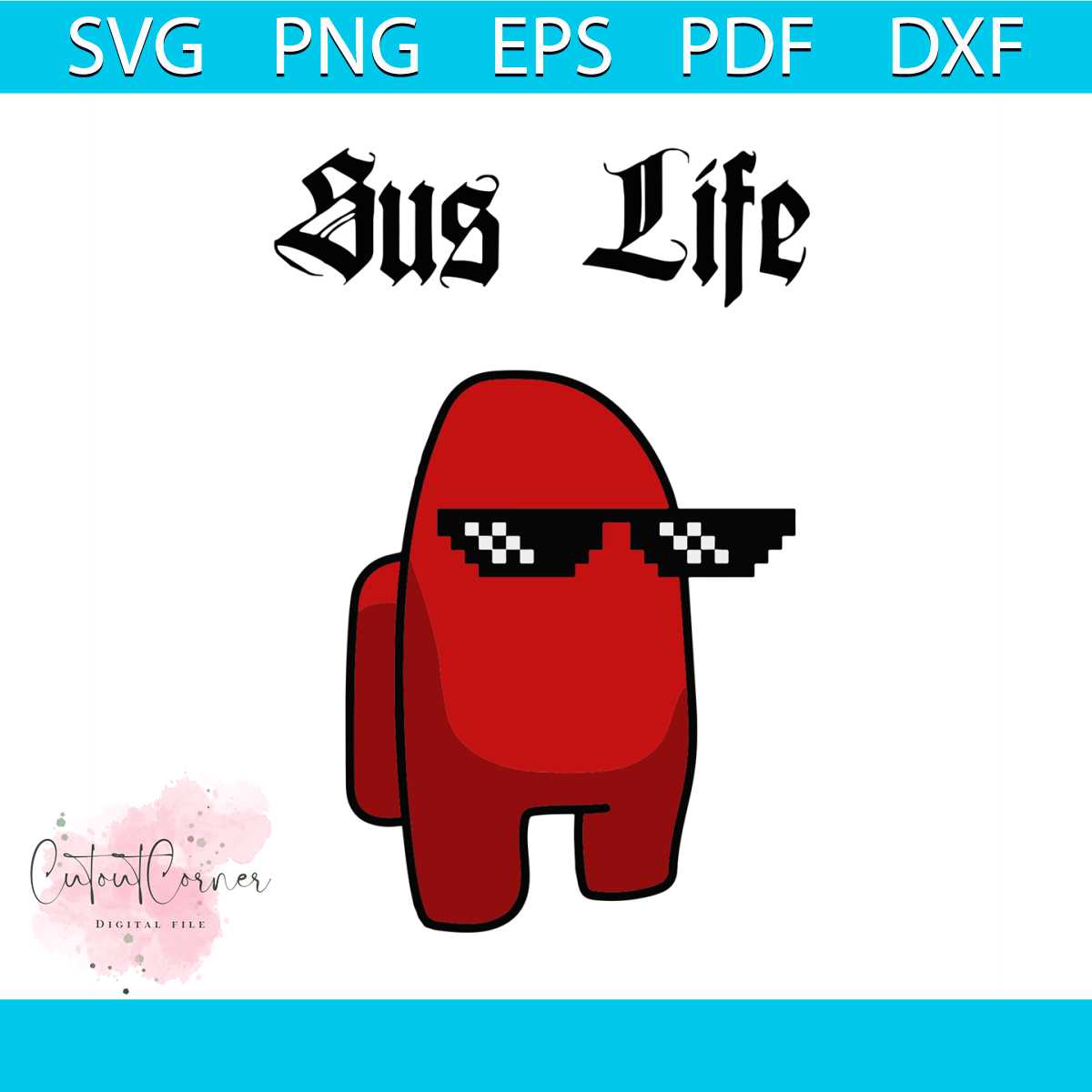 Among Us Sus Life Svg, Trending Svg, Among Us Svg, Among us | Inspire ...