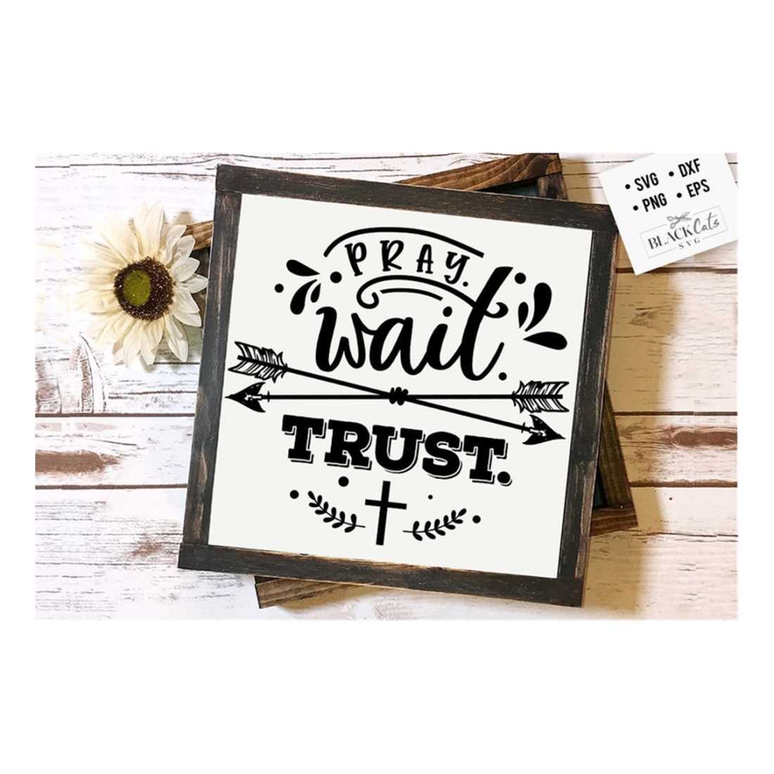 Pray wait trust svg, Bible svg, Bible verse svg, Faith svg, - Inspire ...