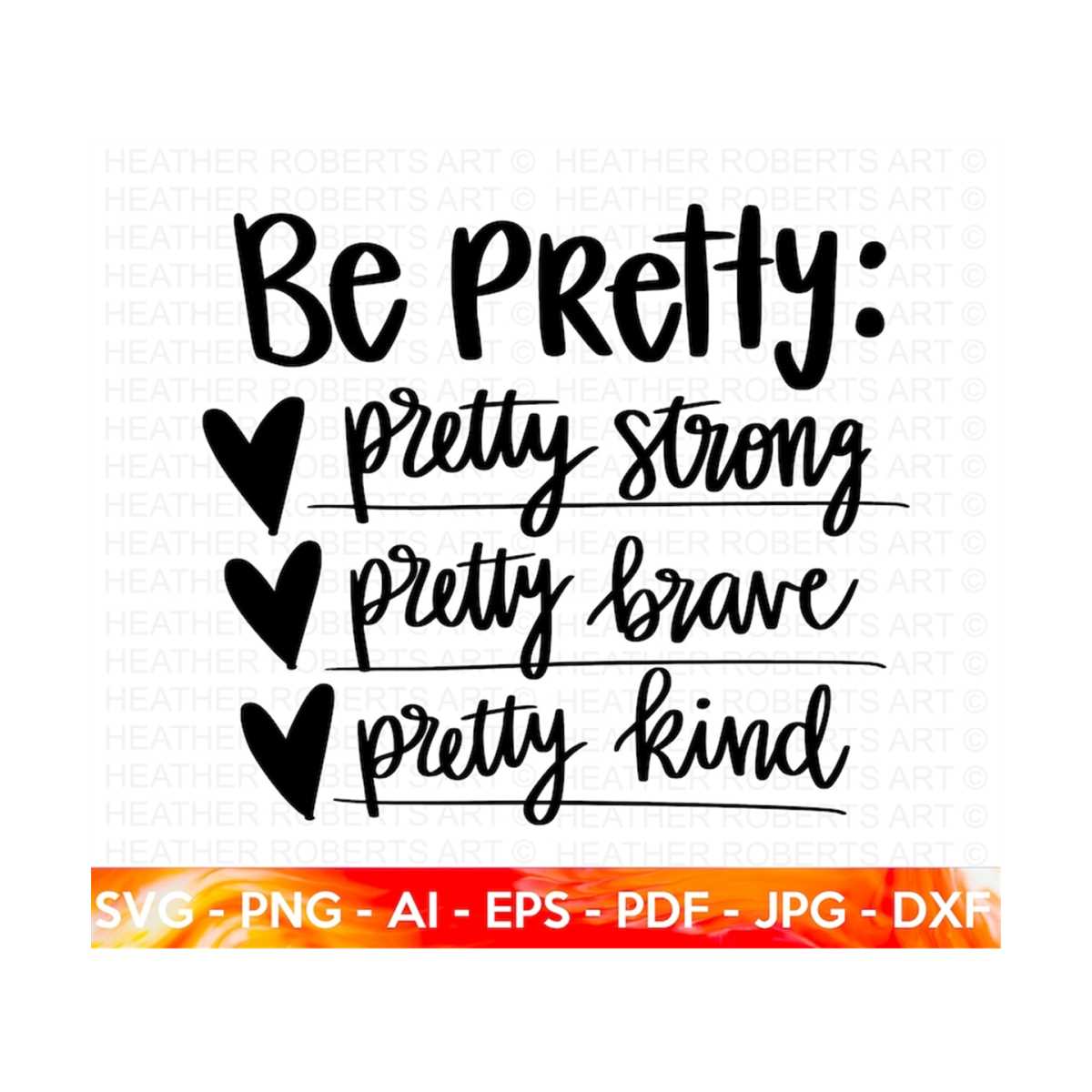 Be Pretty SVG, Be Strong SVG, Be Brave SVG, Be Kind svg, Str | Inspire ...