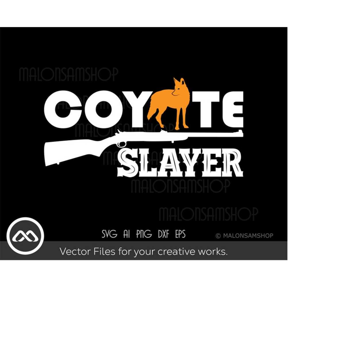 Awesome Hunting SVG Coyote Slayer - hunting clipart, hunting - Inspire ...