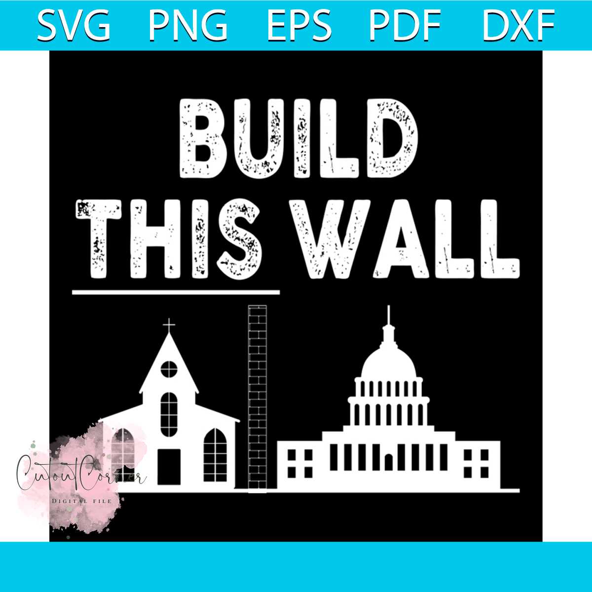 Build This Wall Two Building Svg, Funny Svg | Inspire Uplift