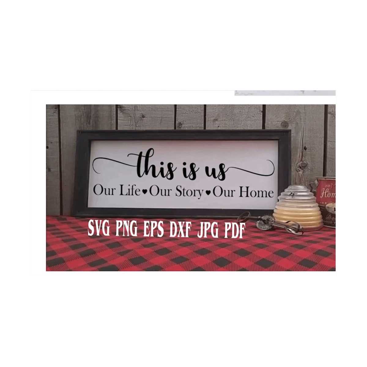 This is us our life our story our home sign svg png eps dxf | Inspire ...