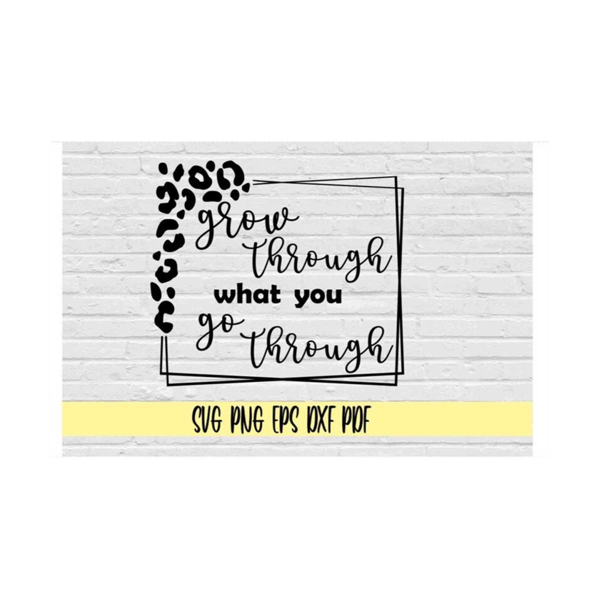Grow Through What You Go Through svg png eps dxf pdf/Inspira | Inspire ...