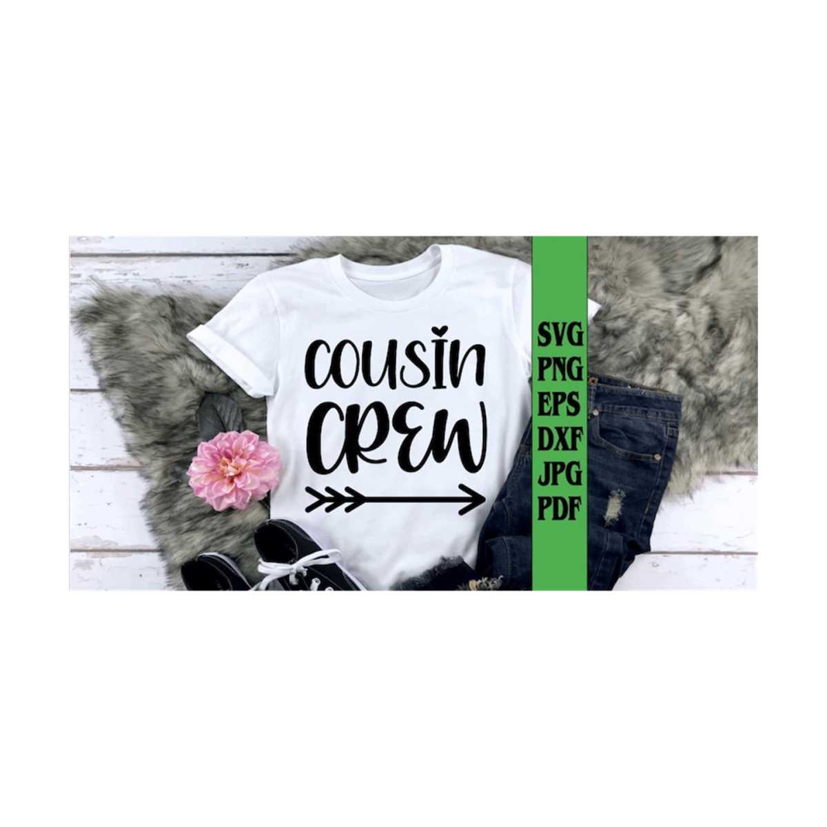 Cousin crew svg png eps dxf jpg pdf/cousins svg/cousins shir | Inspire Uplift