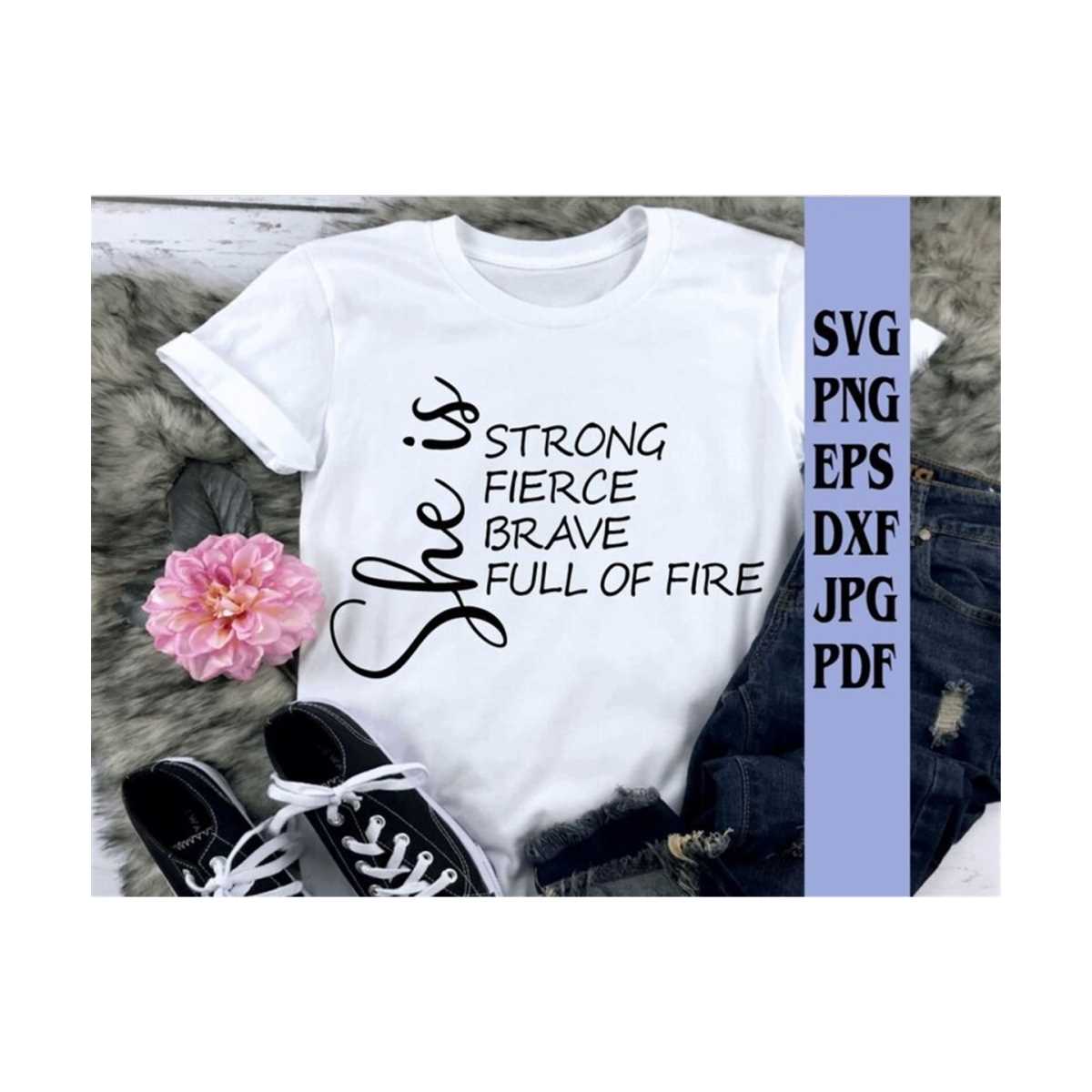 She Is Fierce Strong Brave Full of Fire svg png eps dxf jpg | Inspire ...