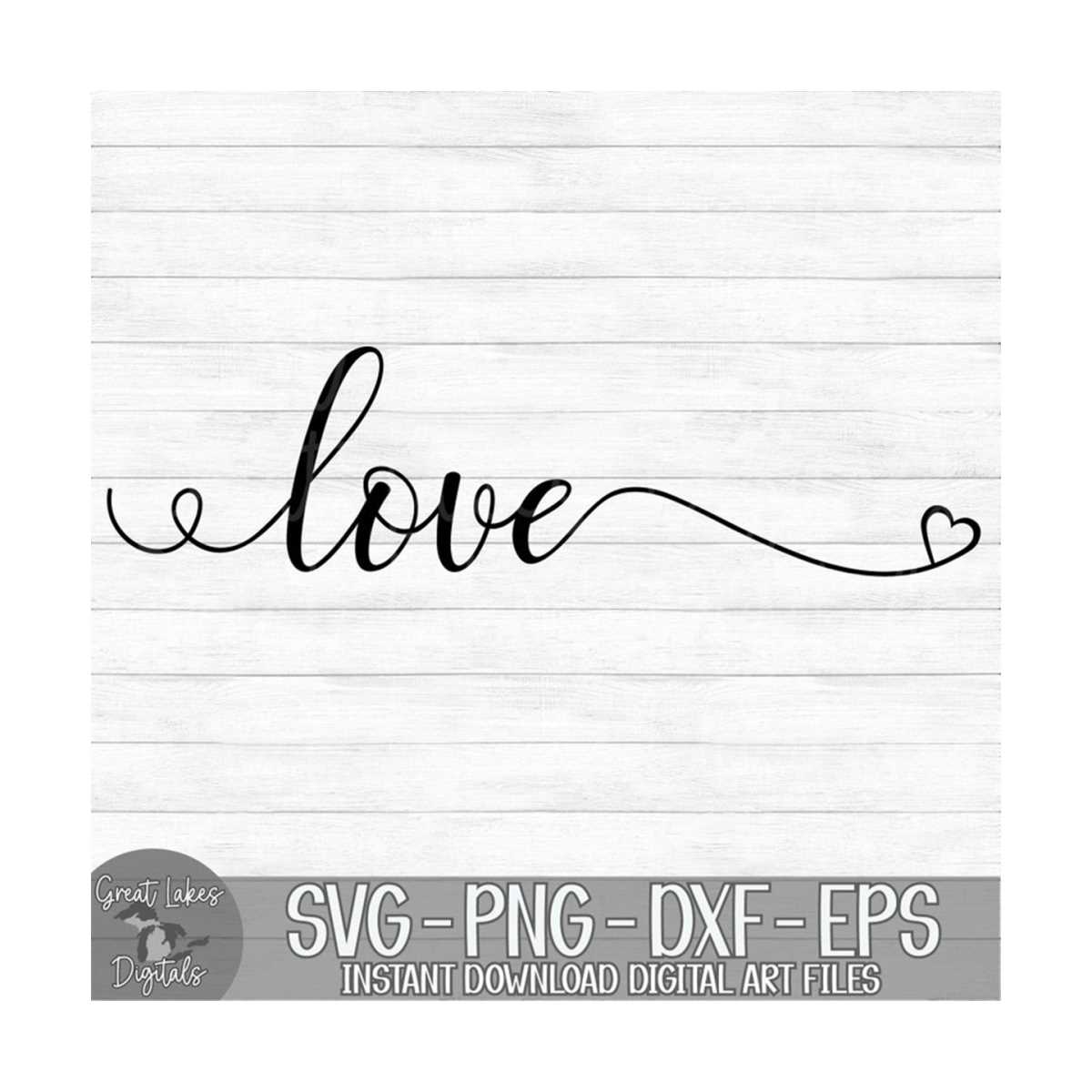 Love - Instant Digital Download - svg, png, dxf, and eps fil | Inspire ...