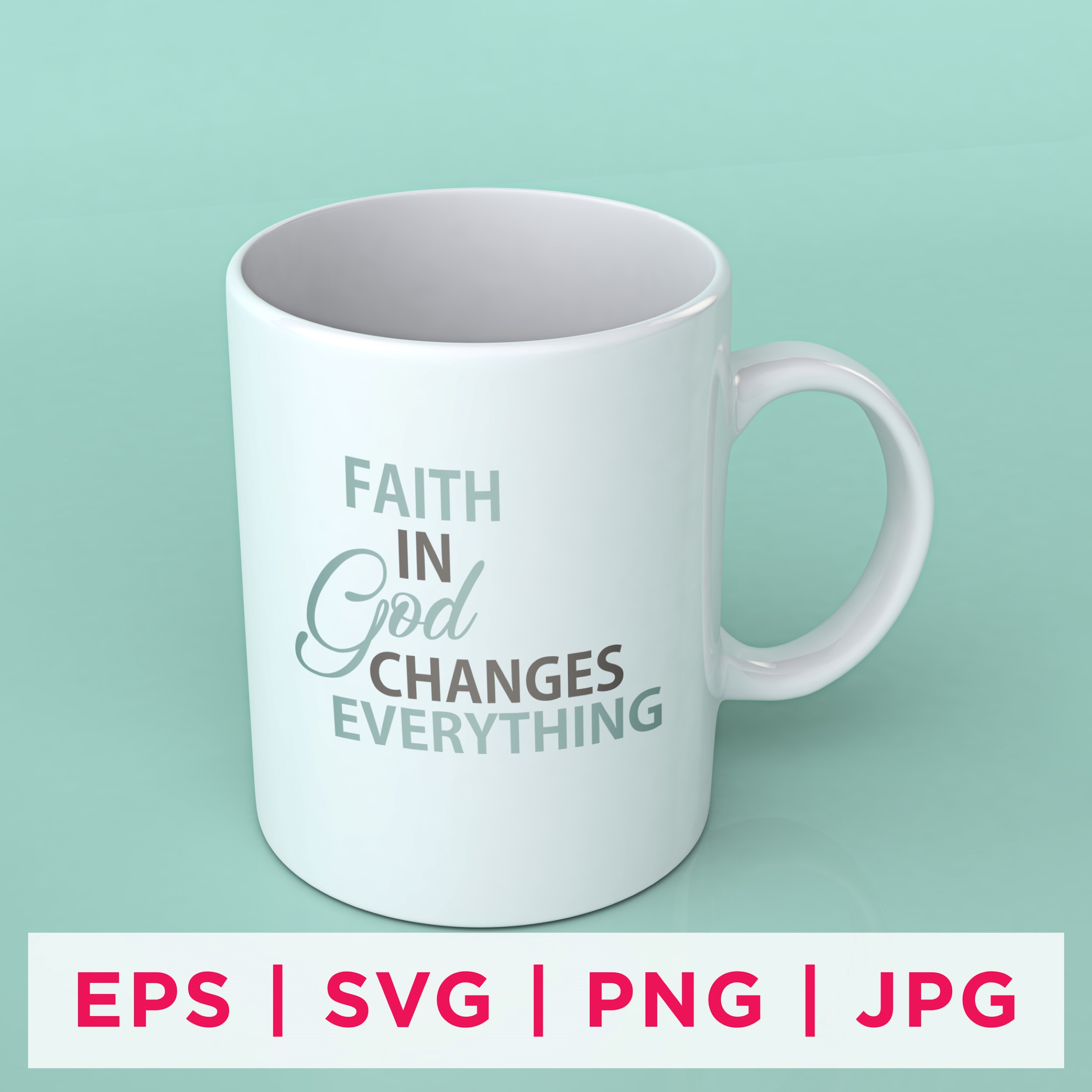 FAITH IN GOD CHANGES EVERYTHING Faith Quote Stickers | Inspire Uplift