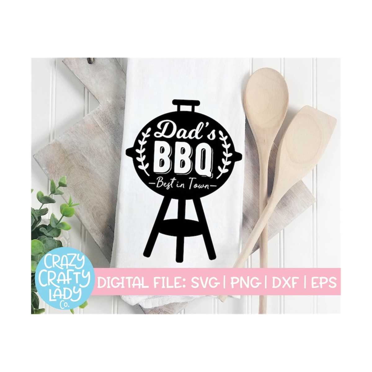 Dad's BBQ Best in Town SVG, Grill Cut File, Dad Apron Quote, | Inspire ...