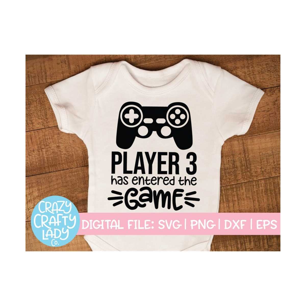 Player 3 Has Entered the Game SVG, Video Game Cut File, Preg | Inspire ...