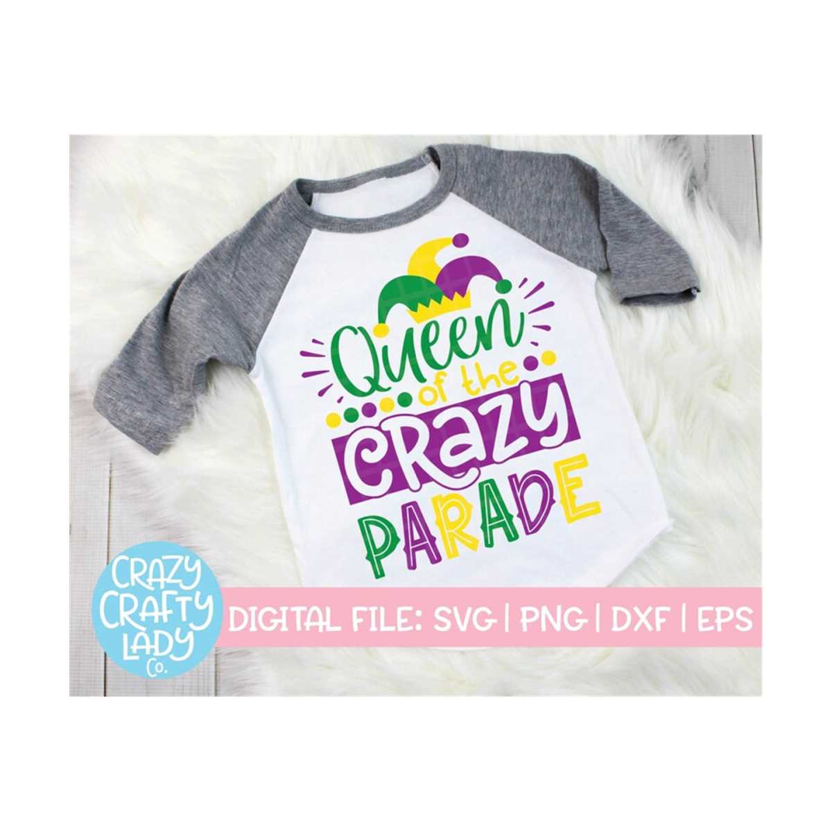 Queen of the Crazy Parade SVG, Mardi Gras Cut File, Funny Wo | Inspire ...