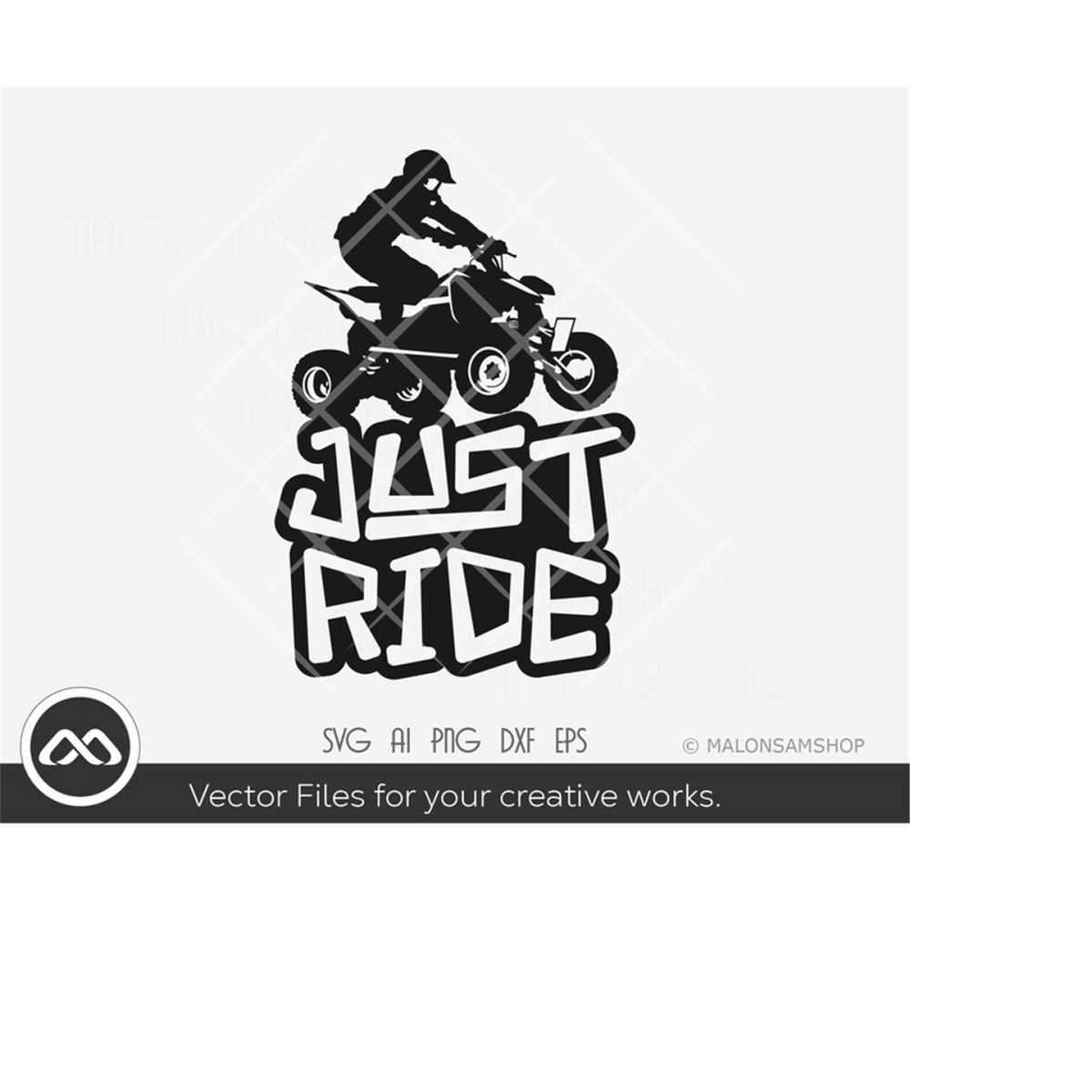 ATV SVG Just ride - atv svg, quad svg, 4 wheeler svg, dxf, p | Inspire ...