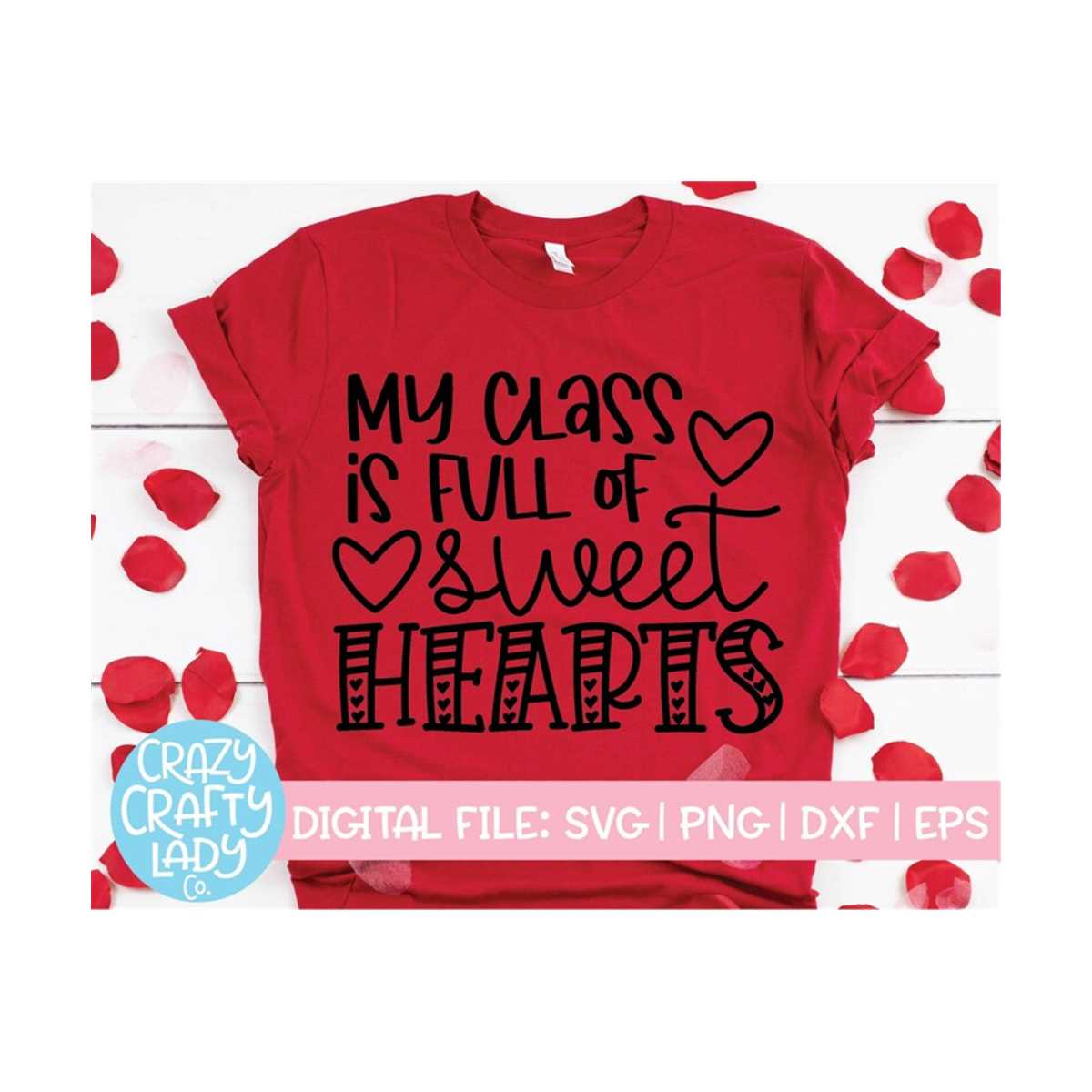 My Class Is Full of Sweethearts SVG, Valentine's Day Cut Fil | Inspire ...