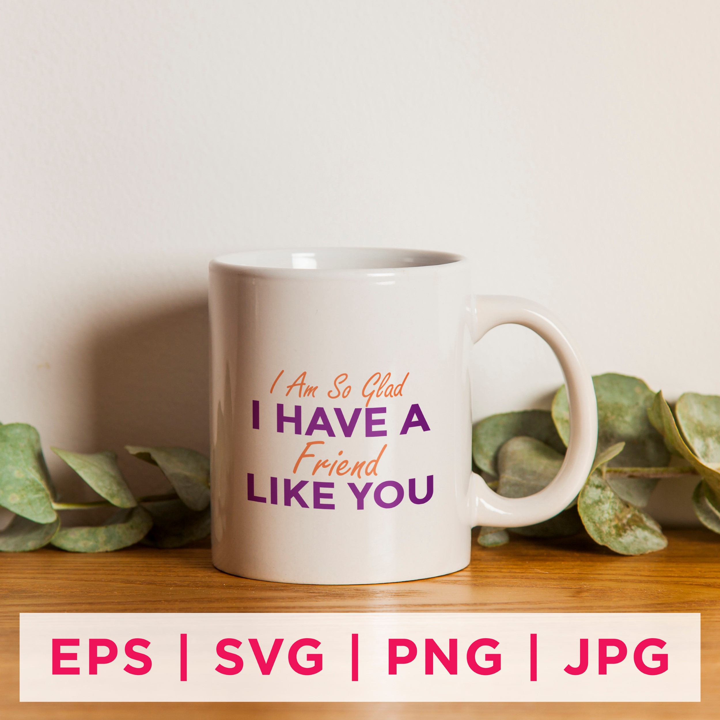 I Am So Glad I HAVE A Friend LIKE YOU Friend Day | Inspire Uplift