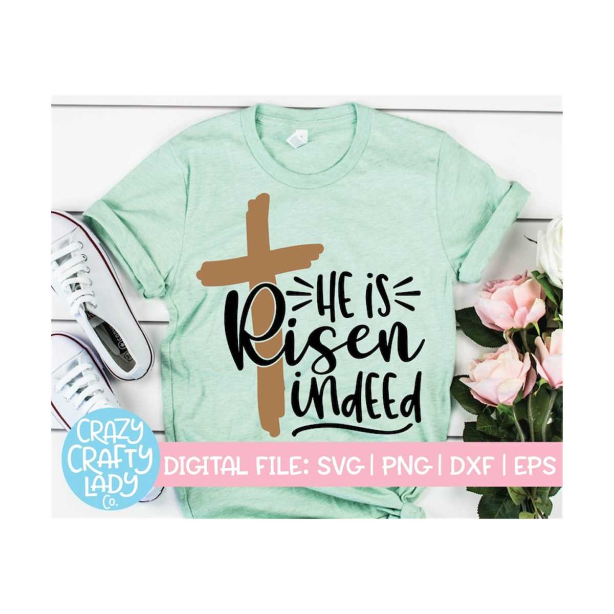 He Is Risen Indeed SVG, Easter Cut File, Christian Design, I | Inspire ...