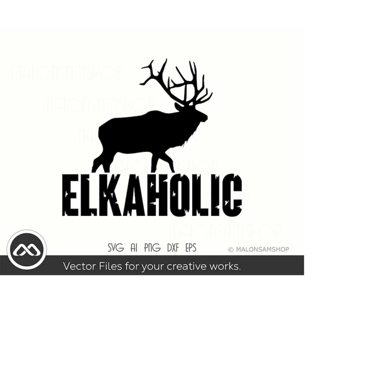 Elk Hunting SVG Elkaholic - hunting svg, deer svg, deer hunt | Inspire ...