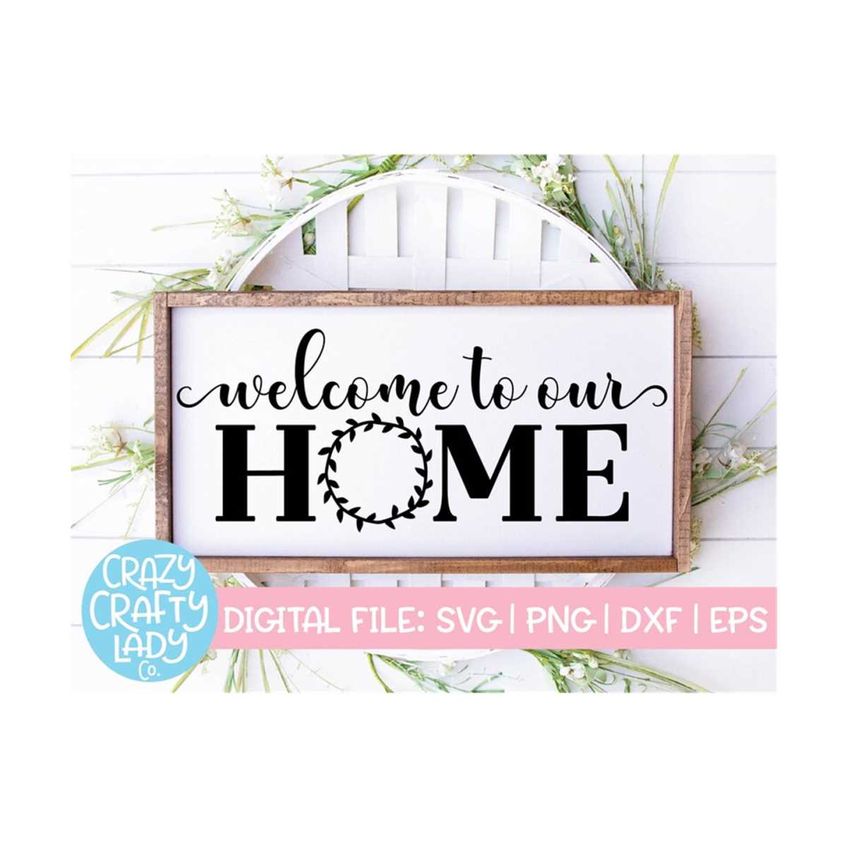 Welcome to Our Home Laurel Wreath SVG, Rustic Entry Cut File | Inspire ...