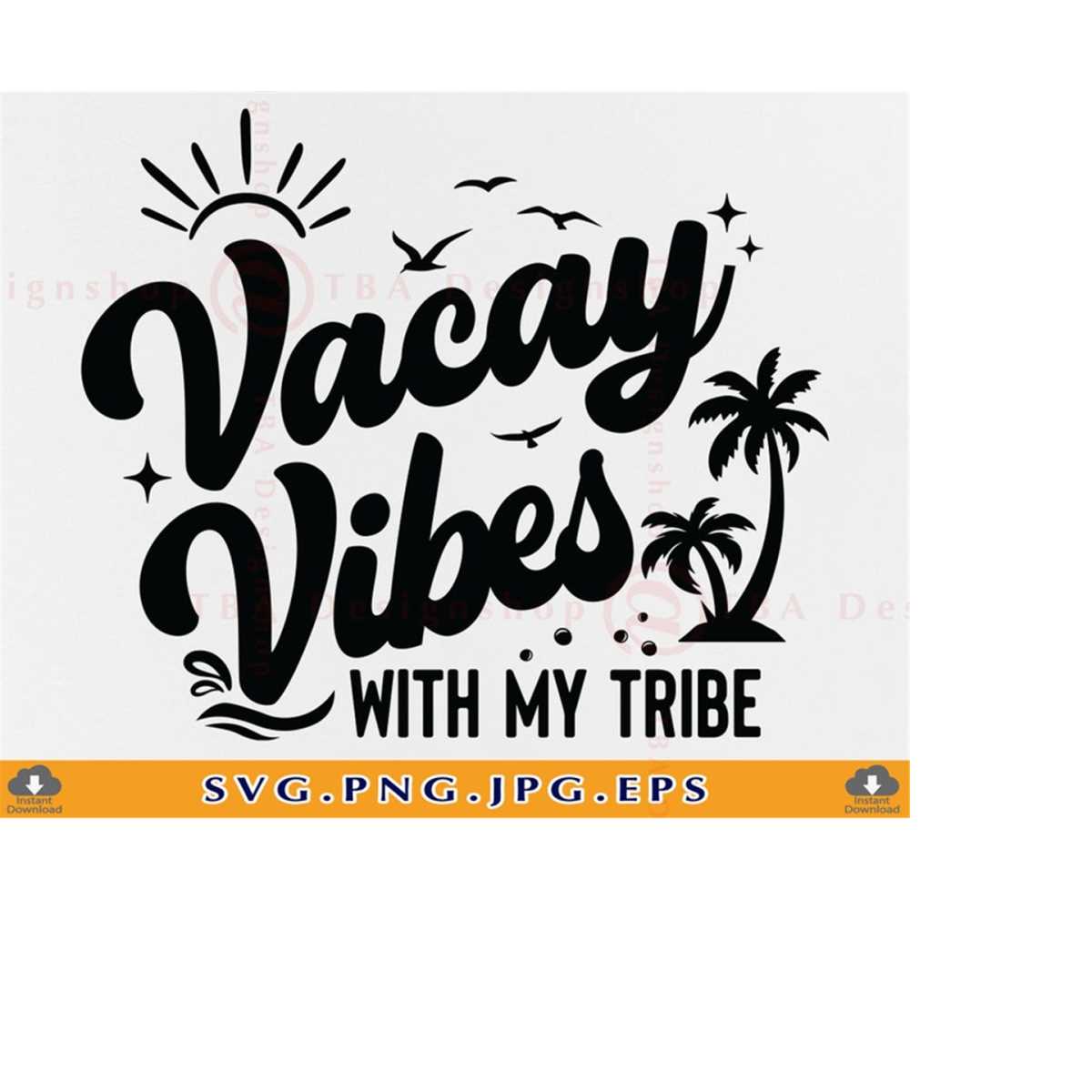 Girls Weekend SVG, Vacay Vibes With My Tribe SVG, Girls Trip - Inspire ...