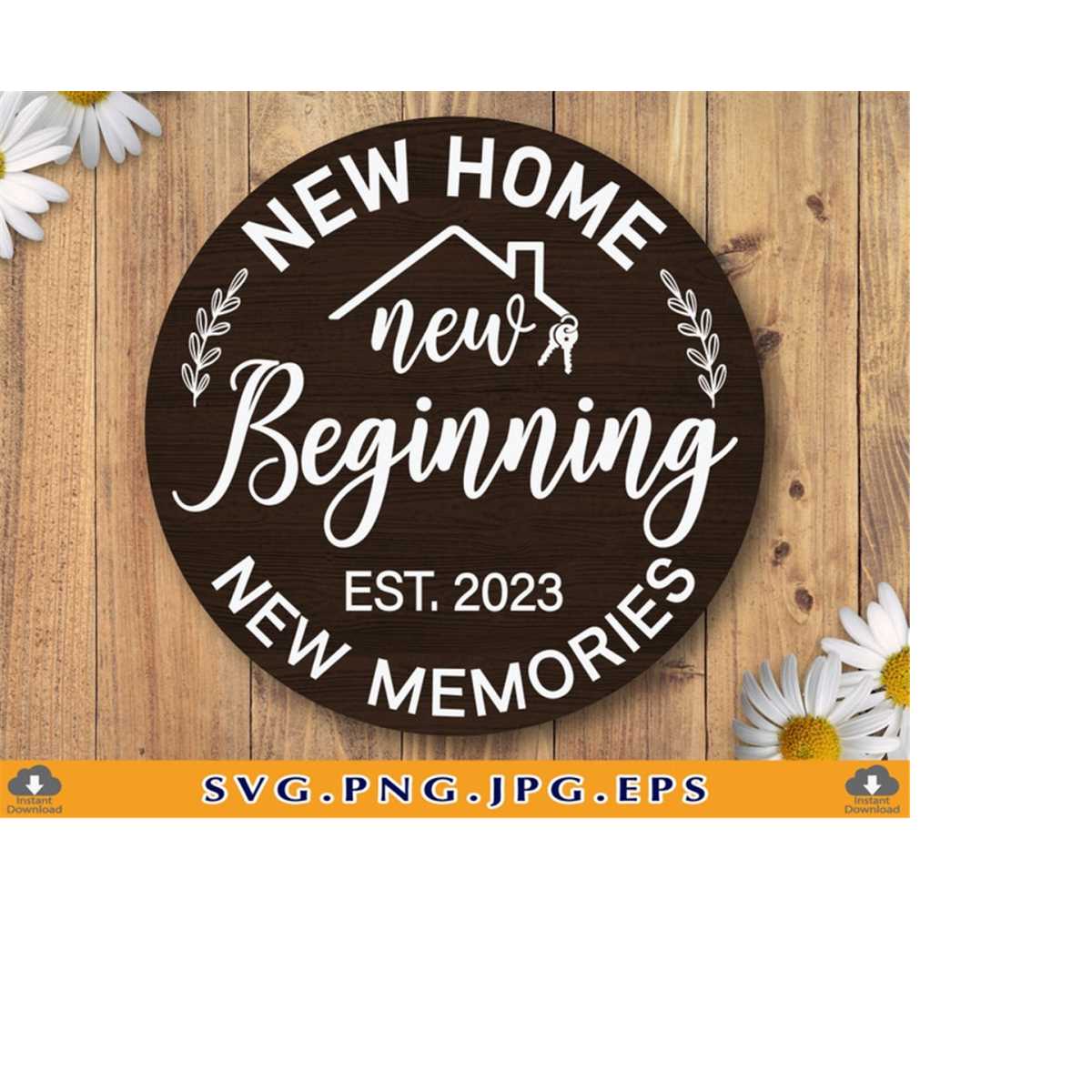 New Home New Beginning New Memories SVG, New Home Sign SVG, | Inspire ...