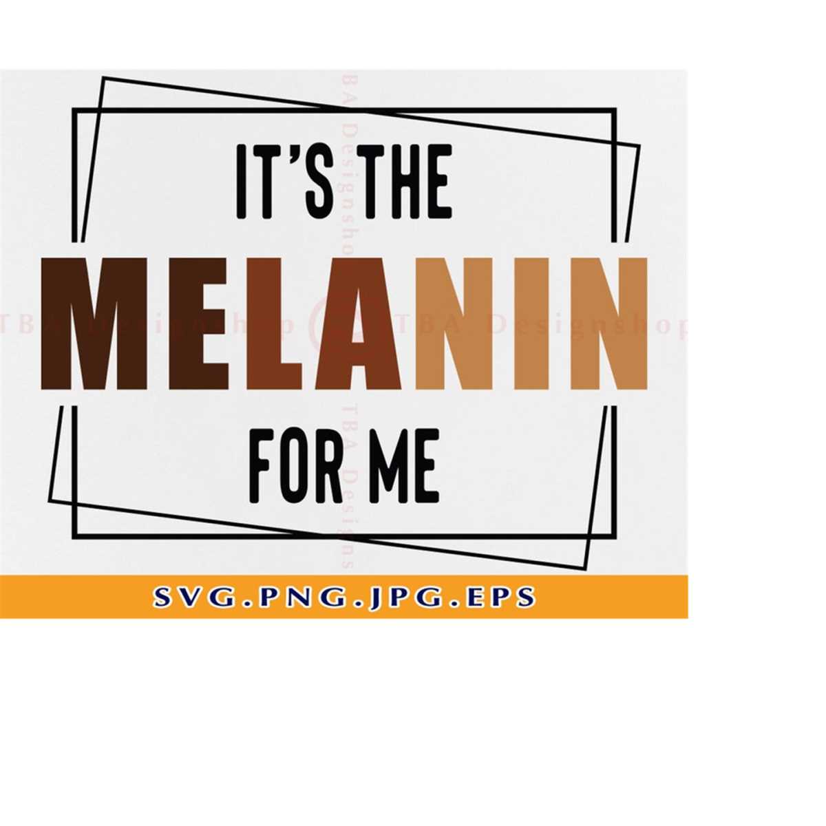 It's the Melanin For Me Svg, Melanin Svg, Shades of Black Sv | Inspire ...