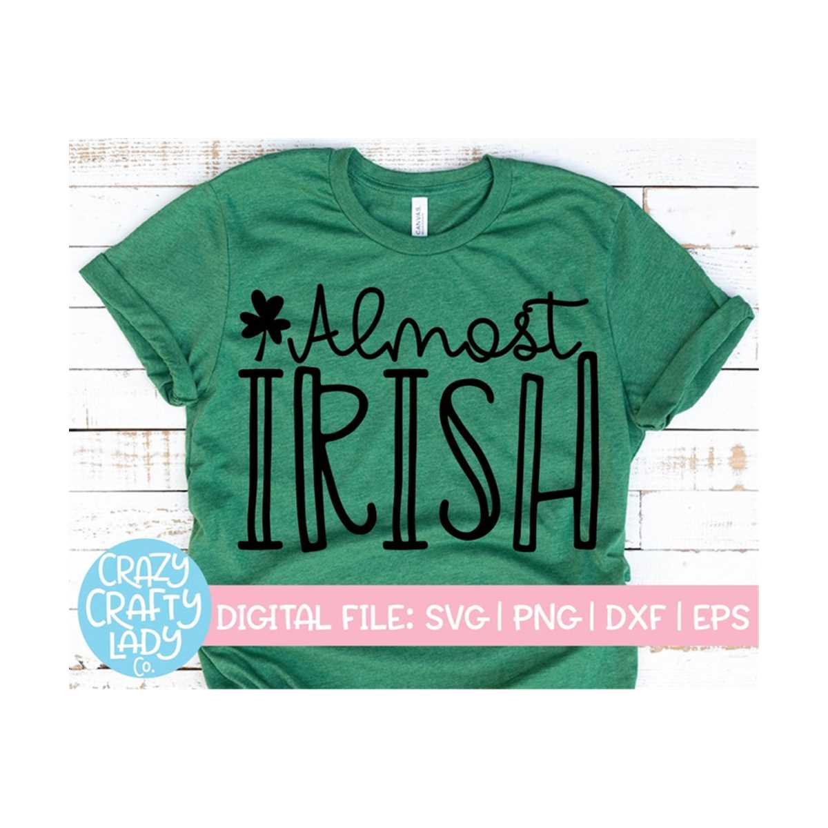 Almost Irish SVG, St. Patrick's Day Cut File, Kid's Design, | Inspire ...