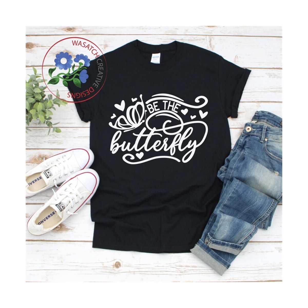 Be the butterfly SVG - Butterfly SVG - Inspirational SVG - | Inspire Uplift