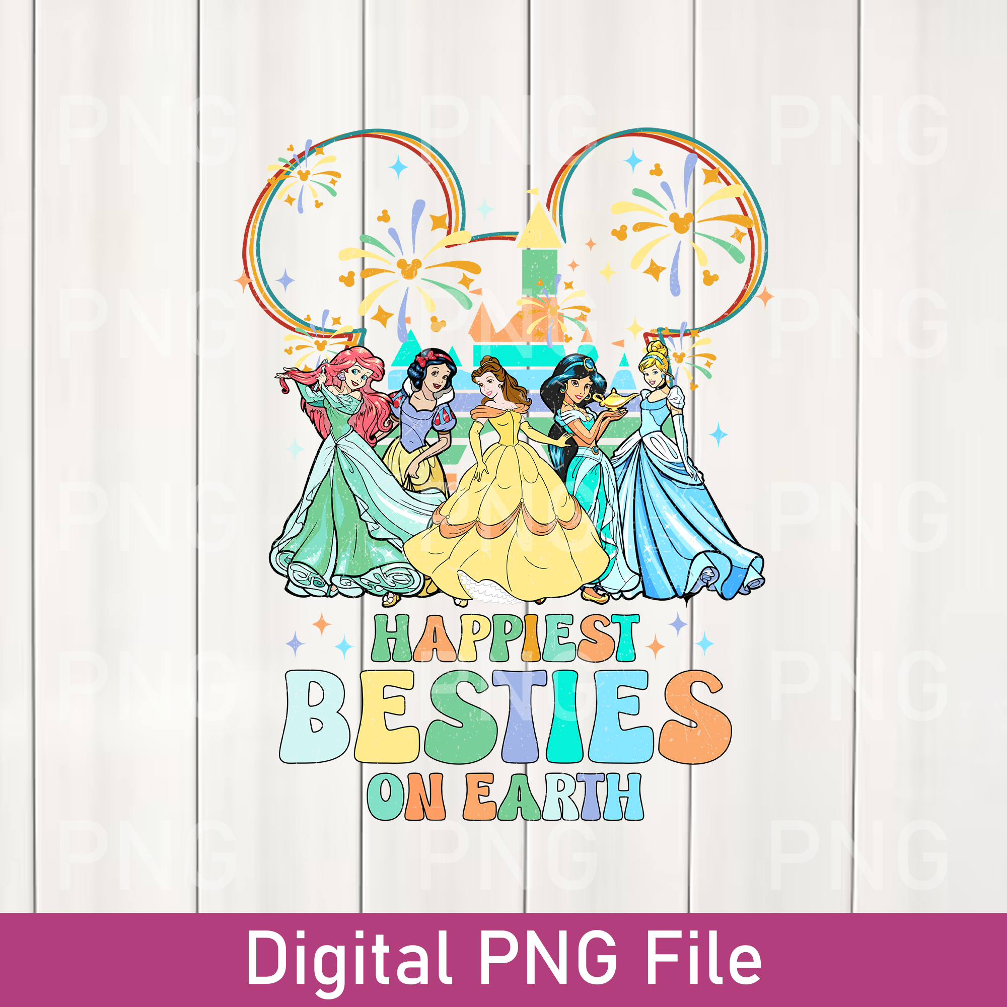 Disney Princess Happiest Besties On Earth PNG, Theme Park PN | Inspire ...