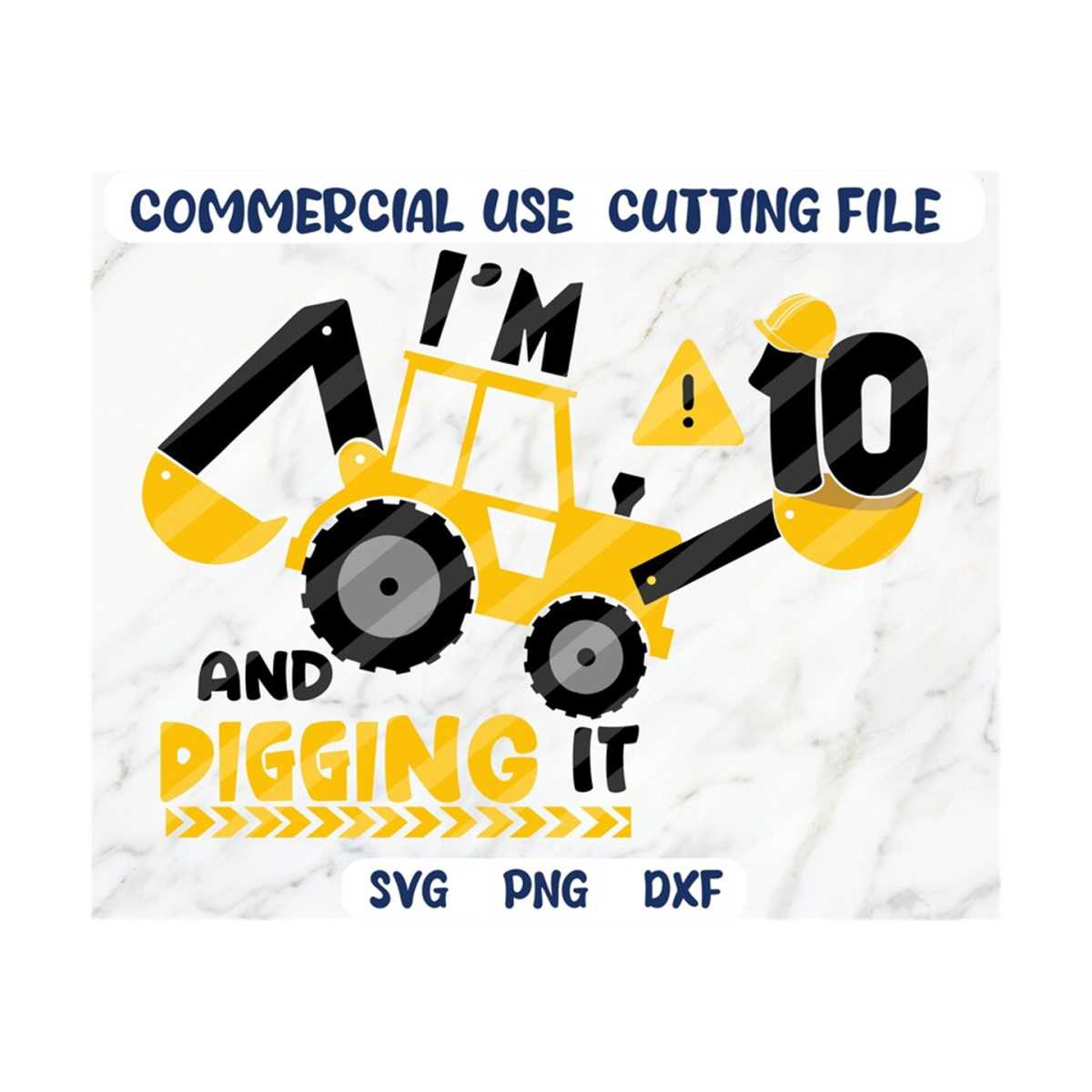 I'm 10 And Digging It Svg, Construction Svg, Bulldozer 10th | Inspire ...