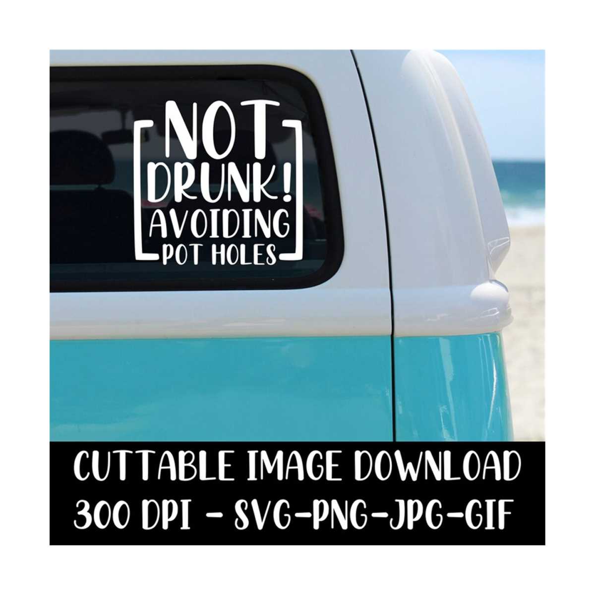 Not Drunk, Avoiding Potholes Car Sticker Cuttable - Instant | Inspire ...