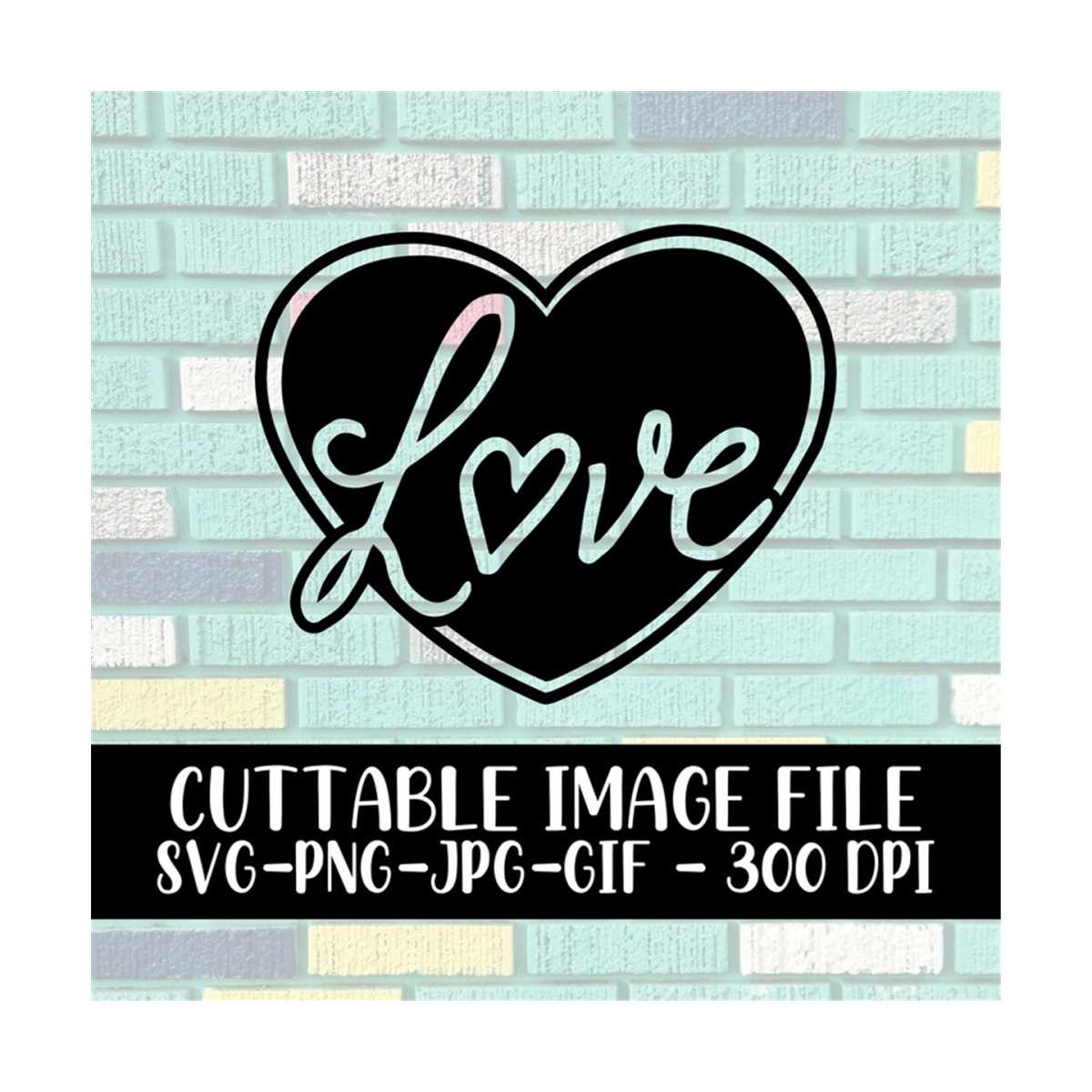 Love Heart - Cricut - Silhouette - Cameo - Cut Files - Digi | Inspire ...