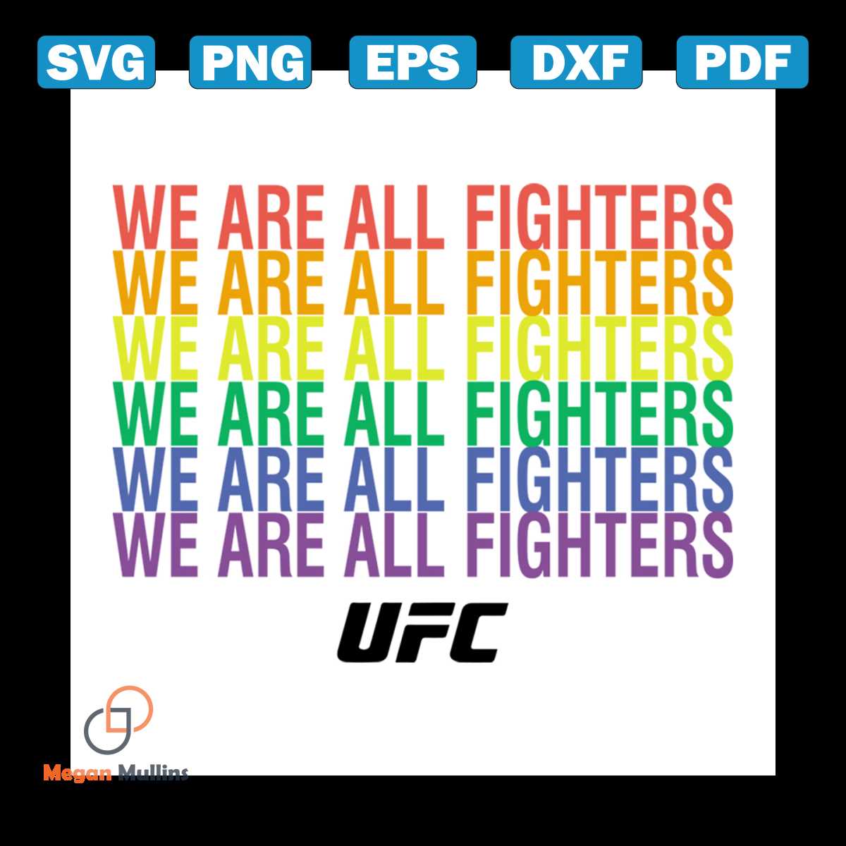 We Are All Fighters UFC TShirt Svg, UFC Svg, LGBT Shirt Svg, | Inspire ...