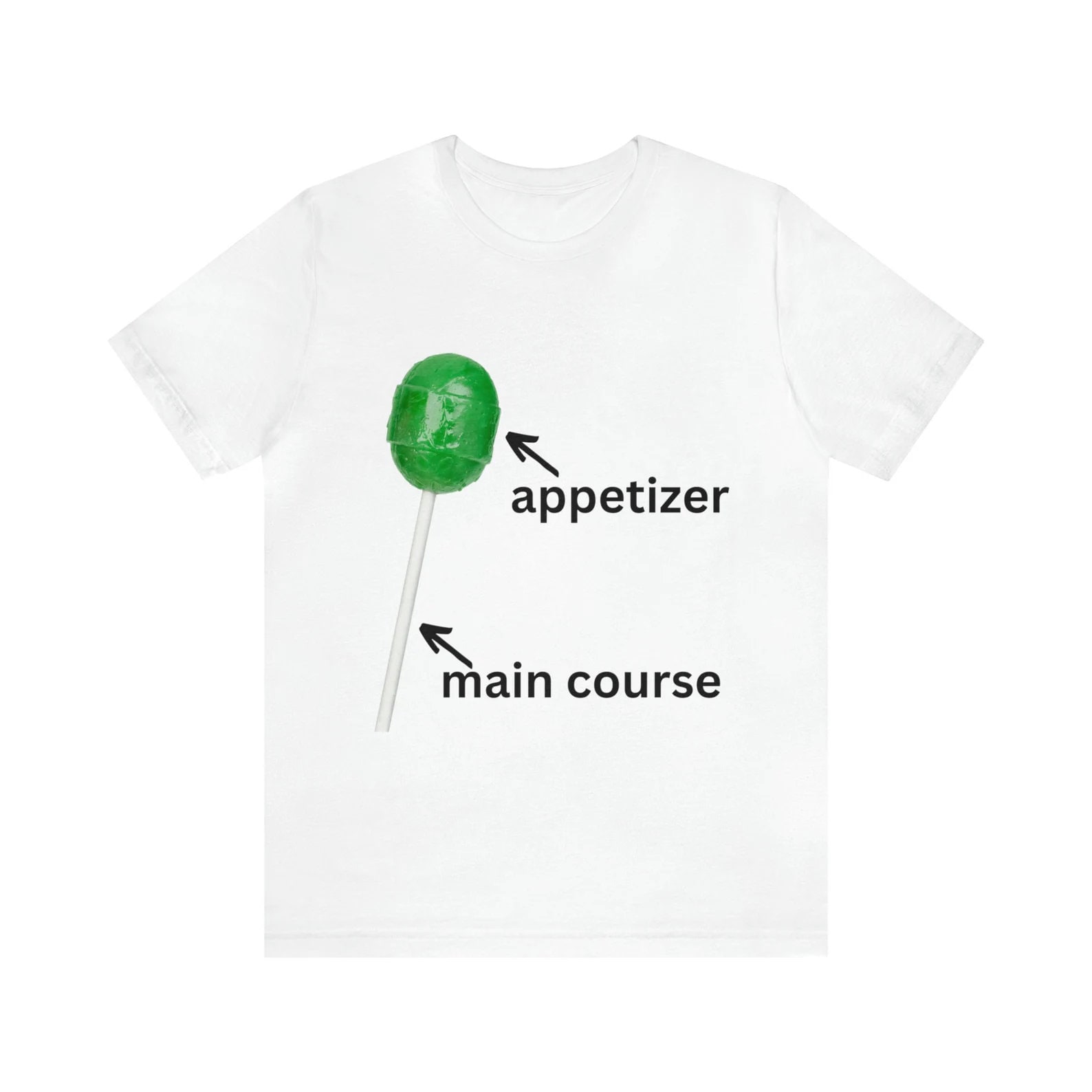 Appetizer x Main Course Lollipop Funny Meme shirt | Inspire Uplift