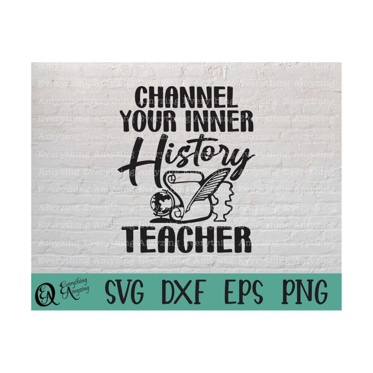 Channel your inner History Teacher SVG, Teacher svg, History | Inspire ...