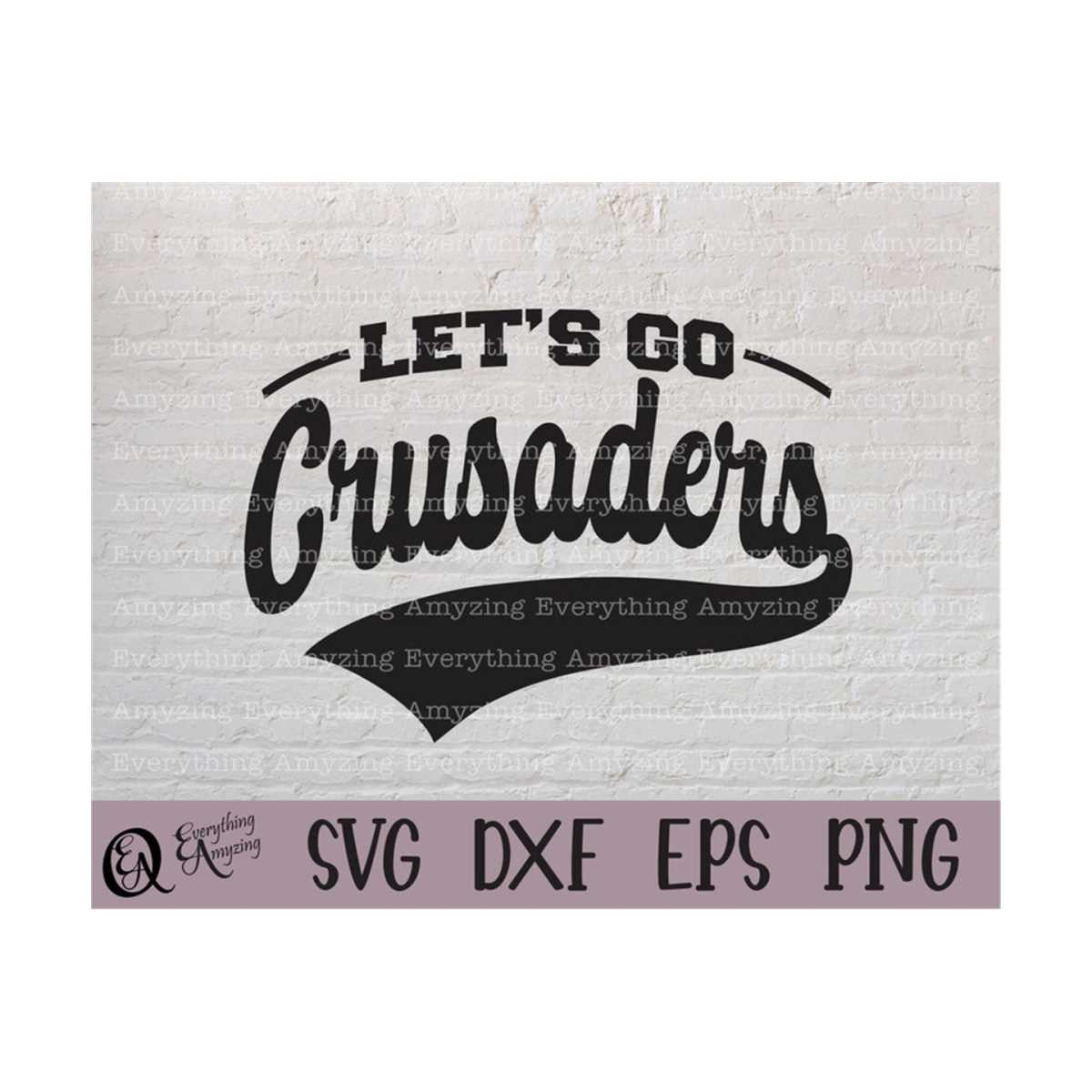 Let's Go Crusaders svg, Crusaders Mascot svg, Crusaders Scho - Inspire ...