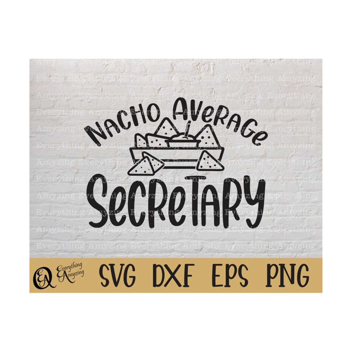 Nacho Average Secretary svg, Secretary svg, Funny Secretary | Inspire ...